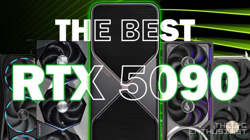 Here Are The Best RTX 5090 Graphics Cards To Get, From The Cheapest To ...